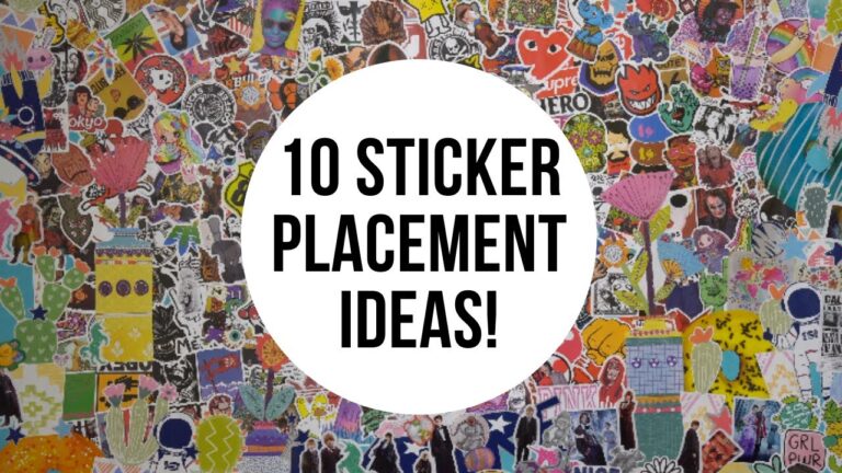 Sticker Placement Ideas: Where to Stick Your Collection